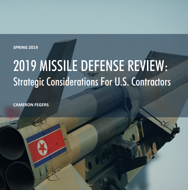 2019 Missile Defense Review: Strategic Considerations For U.S. Contractors