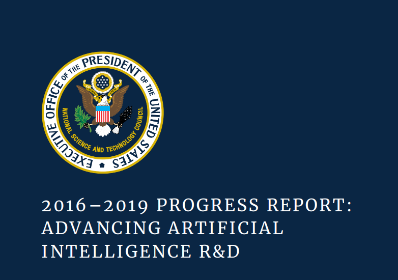 2016–2019 Progress Report: Advancing Artificial Intelligence R&D