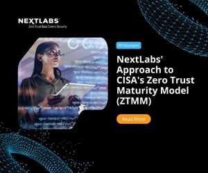 NextLabs' Approach to CISA's Zero Trust Maturity Model (ZTMM)