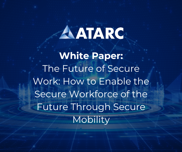 The Future of Secure Work: How to Enable the Secure Workforce of the ...