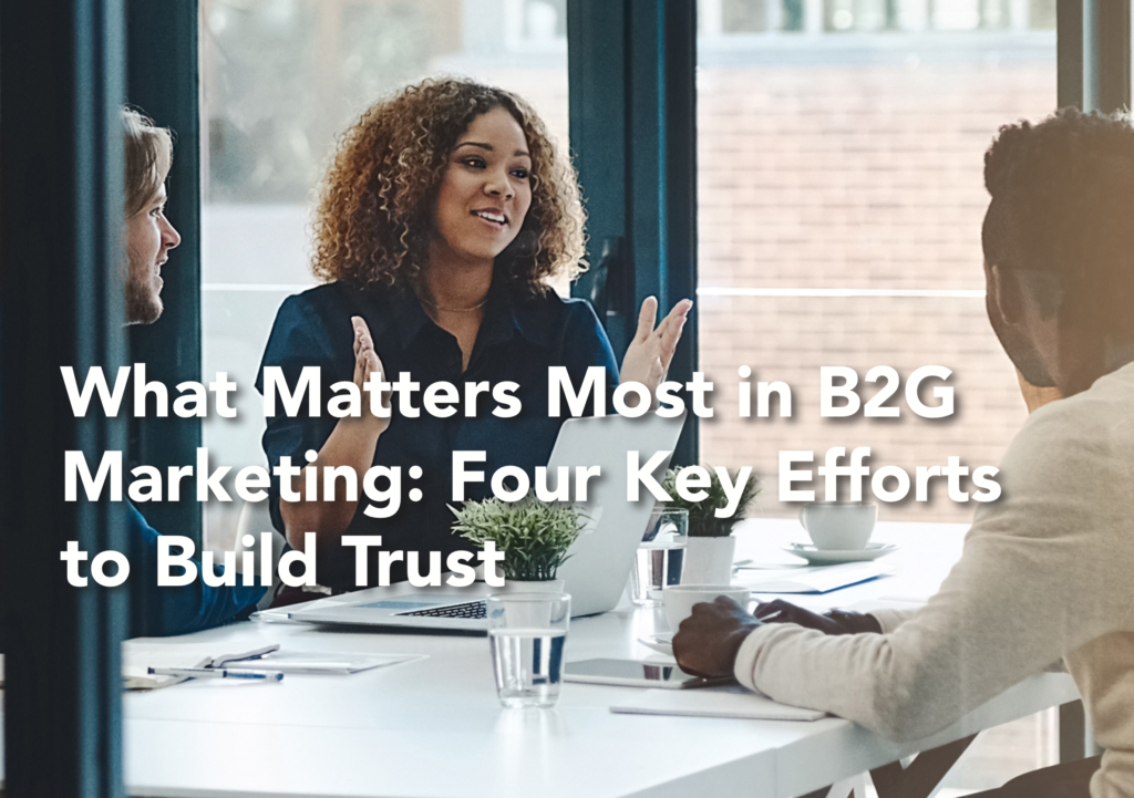 B2G Marketing Tips: Four Key Efforts to Build Trust |GovWhitePapers