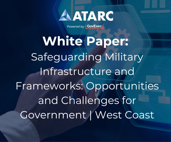 Safeguarding Military Infrastructure and Frameworks: Opportunities and ...